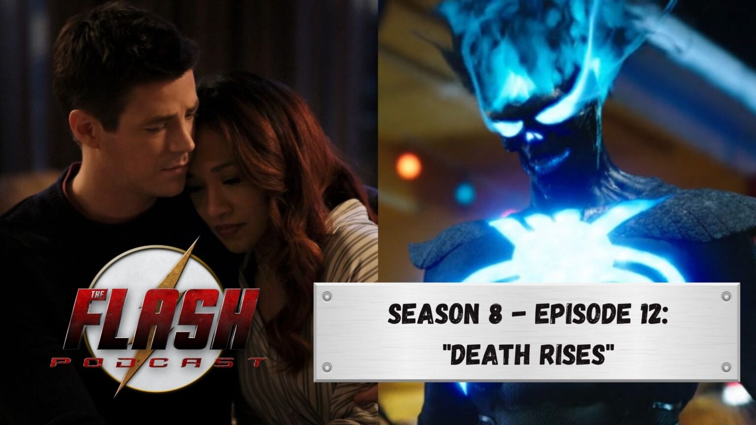 The Flash Podcast Season 8 – Episode 12: “Death Rises”